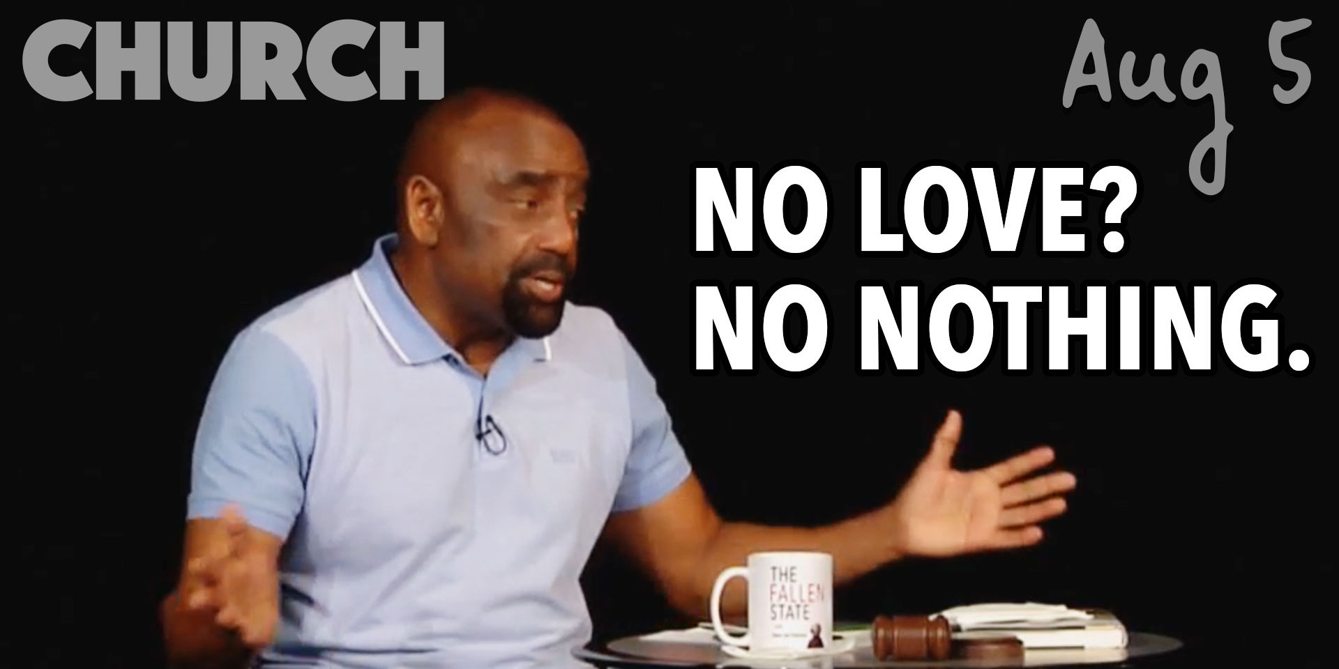 If You Don't Have Love, You Have Nothing (Church with Jesse, August 5)